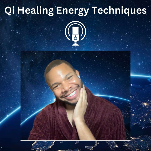 Qi Healing Energy Techniques | Listen to Podcasts On Demand Free | TuneIn
