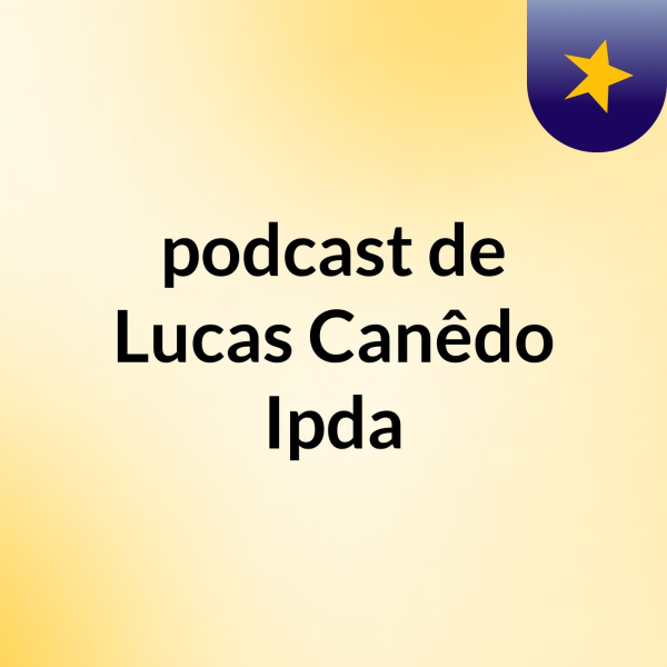 Podcast De Lucas Canedo Ipda Listen To Podcasts On Demand Free Tunein