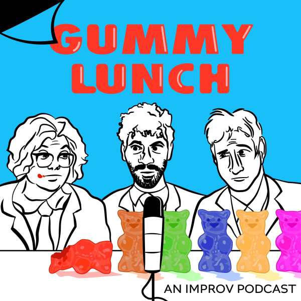 Gummy Lunch: An Improv Podcast | Listen to Podcasts On Demand Free | TuneIn