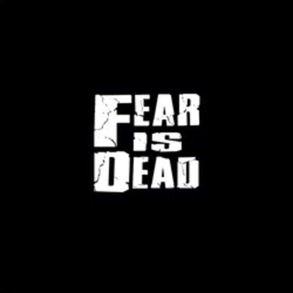 Fear is dead | Listen to Podcasts On Demand Free | TuneIn