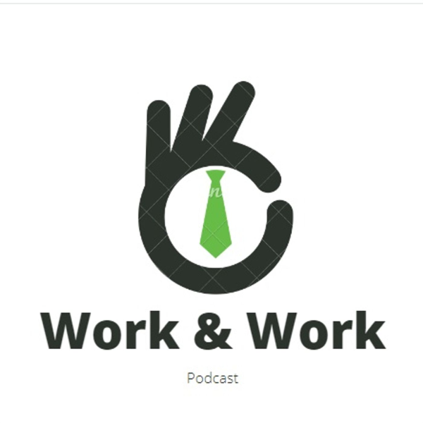 work and work | Listen to Podcasts On Demand Free | TuneIn