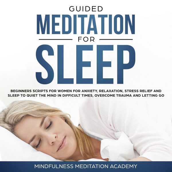 Guided Meditation for Sleep: Guided Scripts for Women for Relaxation ...