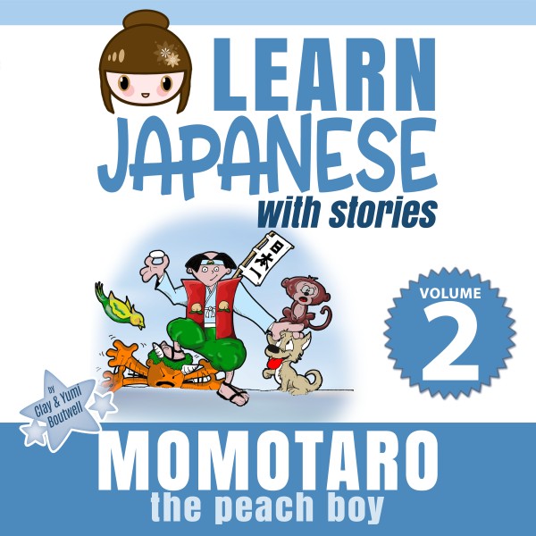 Learn Japanese with Stories Volume 2: Momotaro, the Peach Boy | Free ...