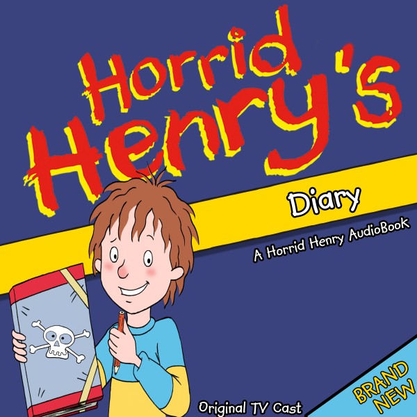 Horrid Henry's Diary | Listen to Podcasts On Demand Free | TuneIn