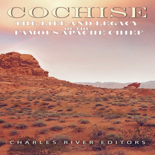 Cochise: The Life and Legacy of the Famous Apache Chief | Free Internet ...
