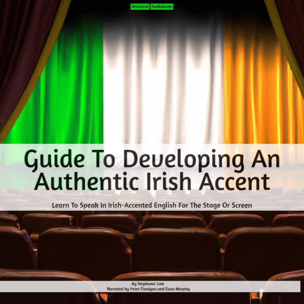 Guide To Developing An Authentic Irish Accent | Listen to Podcasts On ...