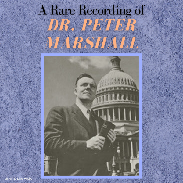 A Rare Recording of Dr. Peter Marshall | Free Internet Radio | TuneIn