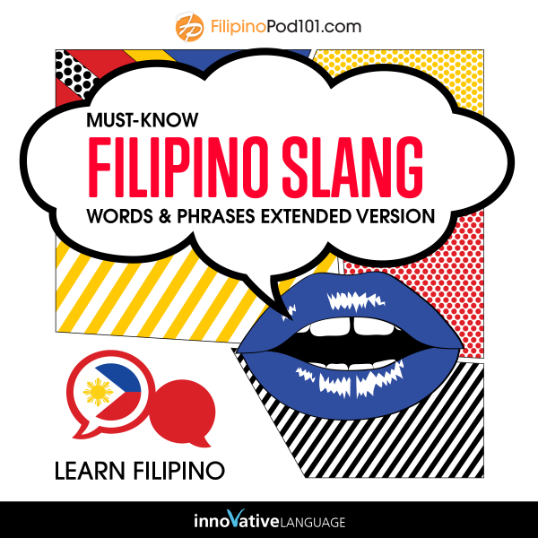 Learn Filipino: Must-Know Filipino Slang Words & Phrases | Free ...