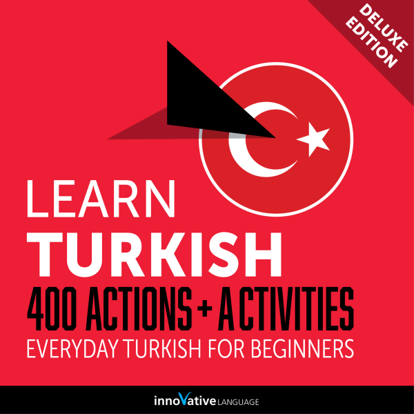 Everyday Turkish for Beginners - 400 Actions & Activities | Listen to ...