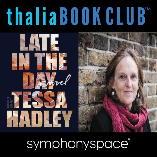 Thalia Book Club: Tessa Hadley, Late In The Day | Listen to Podcasts On ...
