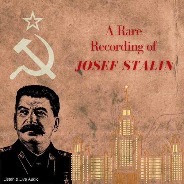 A Rare Recording of Joseph Stalin | Listen to Podcasts On Demand Free ...