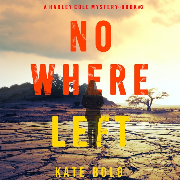 Nowhere Left (A Harley Cole FBI Suspense Thriller—Book 2) | Free ...