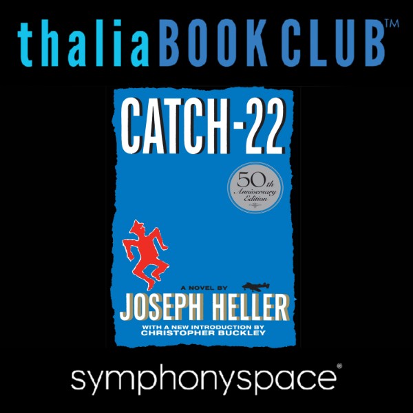 Thalia Book Club: Catch 22 - 50th Anniversary with Christopher Buckley ...
