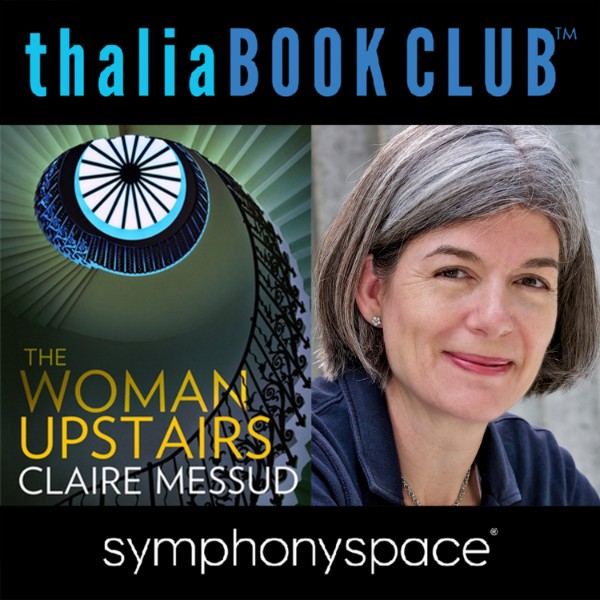 Thalia Book Club: Claire Messud: The Woman Upstairs | Listen to ...