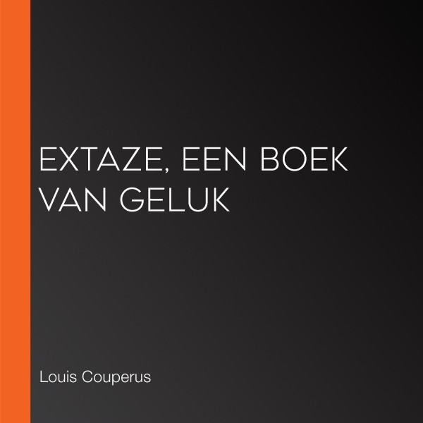 Extaze, een boek van geluk | Free Internet Radio | TuneIn