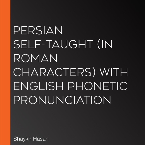 Persian Self-Taught (in Roman Characters) with English Phonetic ...