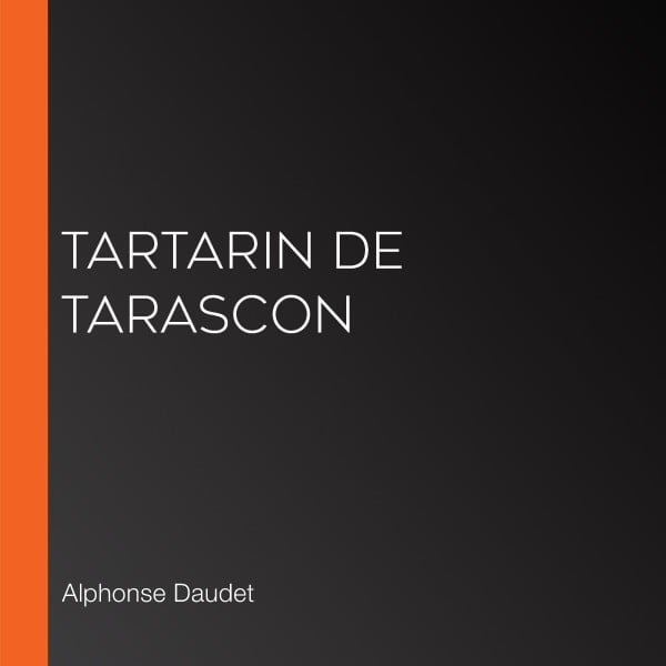 Tartarin de Tarascon | Listen to Podcasts On Demand Free | TuneIn