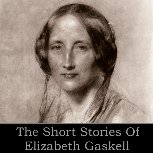 Elizabeth Gaskell: The Short Stories | Free Internet Radio | TuneIn