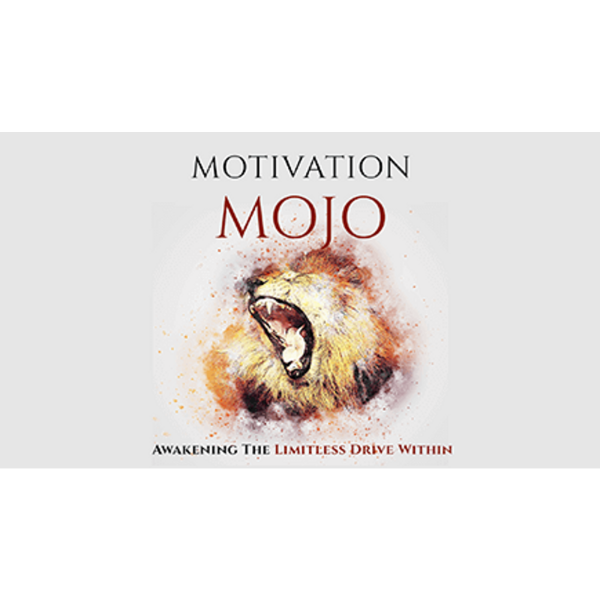 Motivation Mojo - Unleash Your Driving Force Within and Change Your Life Forever | Free Internet ...