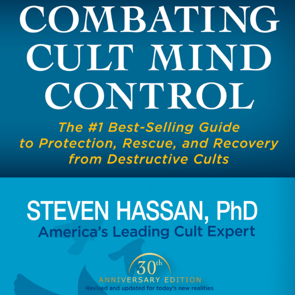 Combating Cult Mind Control: The #1 Best-selling Guide to Protection ...