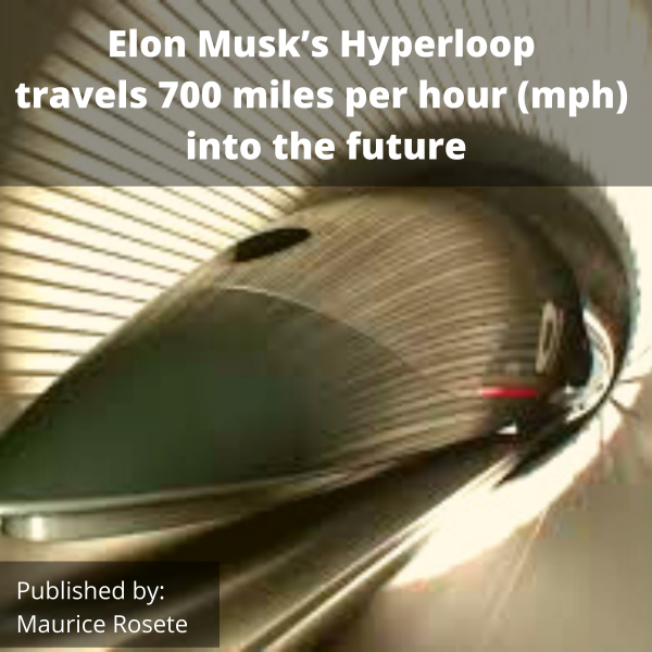 Elon Musk’s Hyperloop travels 700 miles per hour (mph) into the future | Free Internet Radio ...