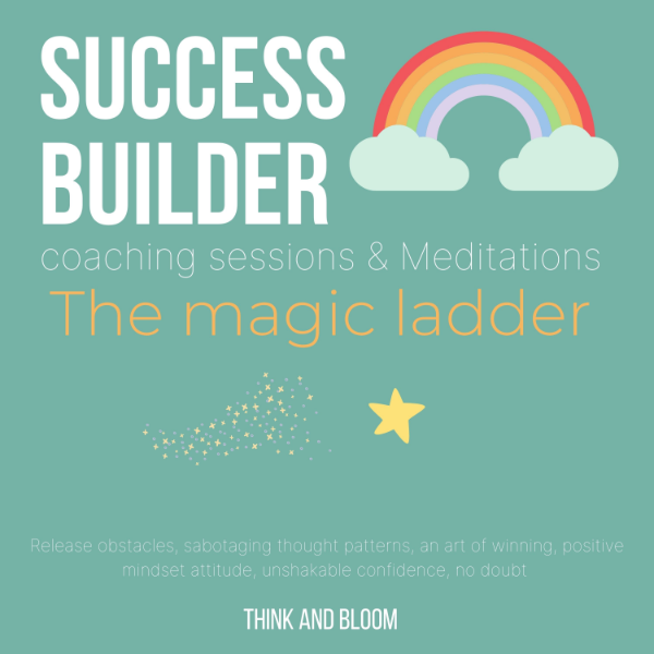 Success Builder coaching sessions & Meditations The magic ladder | Free ...