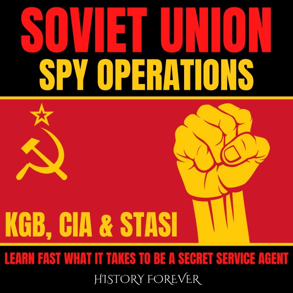 Soviet Union Spy Operations: KGB, CIA & Stasi | Listen to Podcasts On Demand Free | TuneIn
