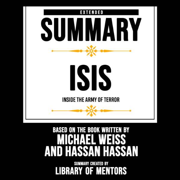 Extended Summary Of Isis - Inside The Army Of Terror | Free Internet ...