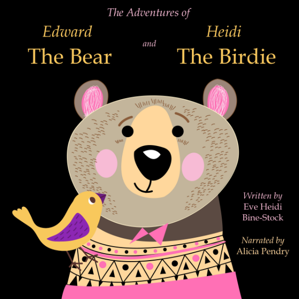 The Adventures of Edward The Bear and Heidi The Birdie | Free Internet ...