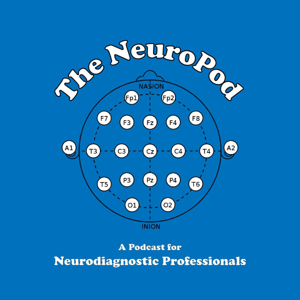 The NeuroPod - The Podcast for Neurodiagnostic Professionals | Listen to Podcasts On Demand Free ...