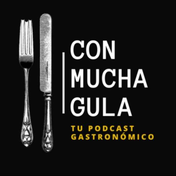 Con Mucha Gula | Listen to Podcasts On Demand Free | TuneIn