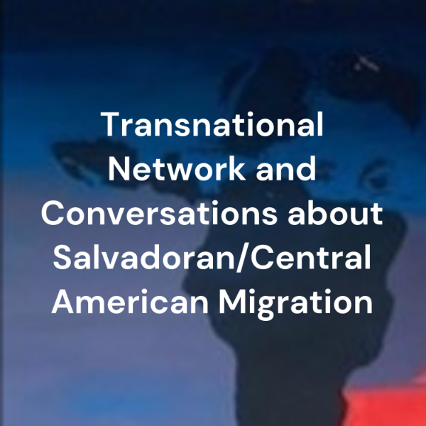 Transnational Network and Conversations about Salvadoran/Central ...