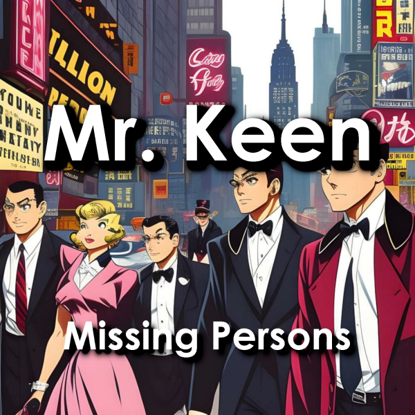 Mr. Keen: Missing Persons Detective Stories | Listen to Podcasts On Demand Free | TuneIn