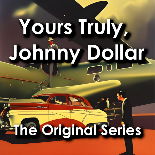 Yours Truly, Johnny Dollar: Old Time Radio Insurance Investigator ...