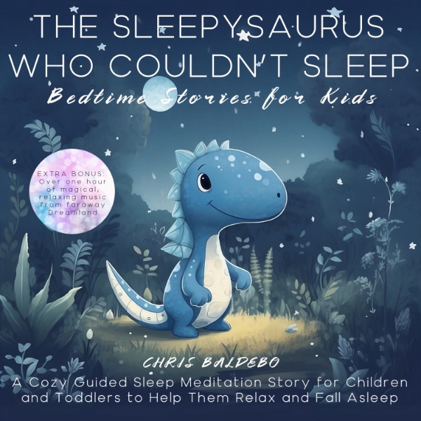 The Sleepysaurus Who Couldn´t Sleep: Bedtime Stories for Kids | Listen ...