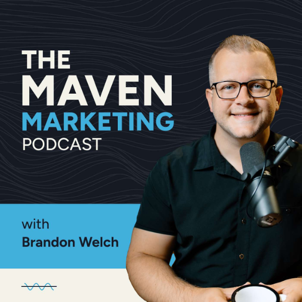 Maven Marketing with Brandon Welch | Listen to Podcasts On Demand Free ...