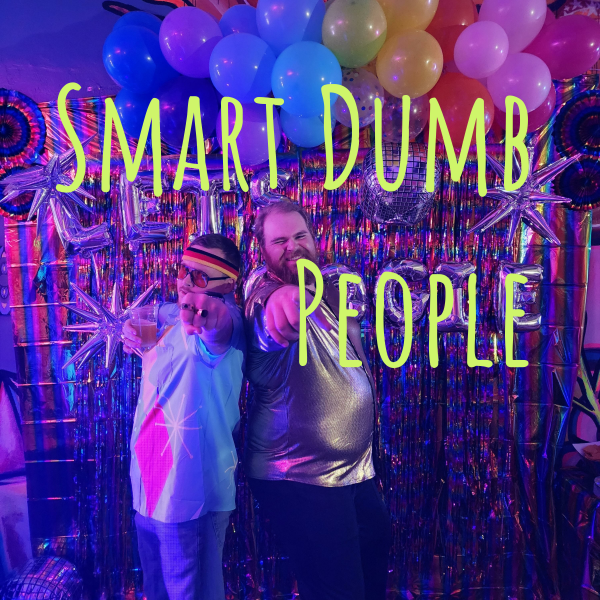 Smart Dumb … - Listen to All Episodes | Comedy | TuneIn