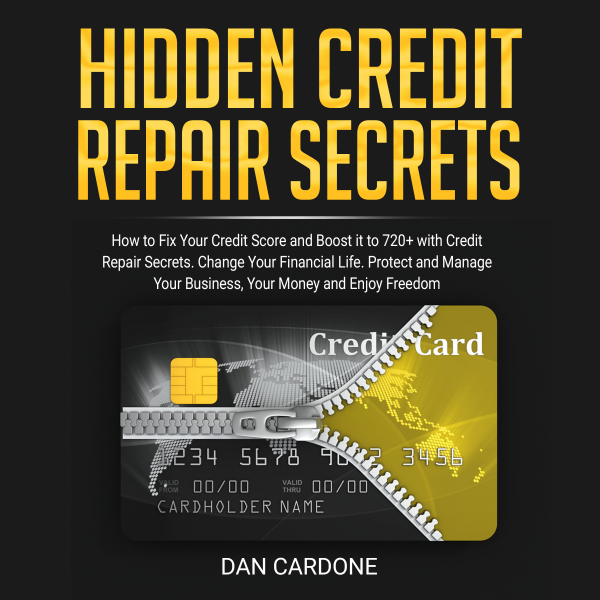 Hidden Credit Repair Secrets: How to Fix Your Credit Score and Boost it ...