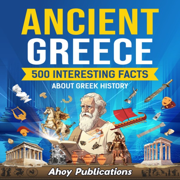 Ancient Greece: 500 Interesting Facts About Greek History | Listen to ...