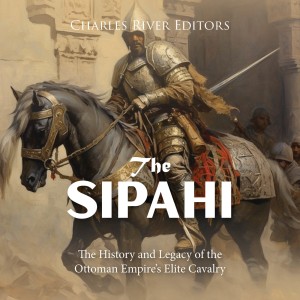 The Sipahi: … - Listen to All Episodes | History | TuneIn
