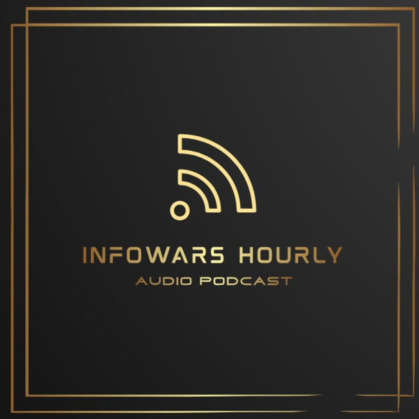 Infowars Hourly Updates | Listen to Podcasts On Demand Free | TuneIn
