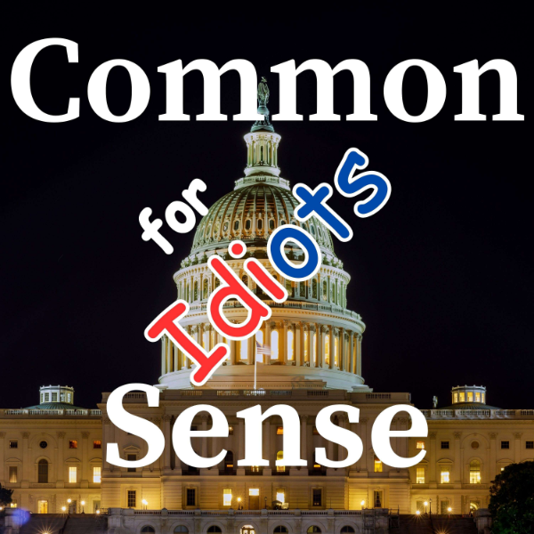 Common Sense For Idiots Listen To Podcasts On Demand Free Tunein