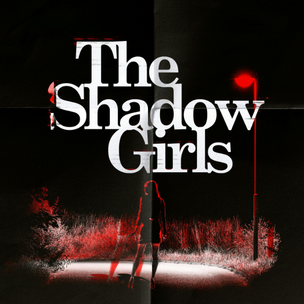 The Shadow Girls | Listen to Podcasts On Demand Free | TuneIn