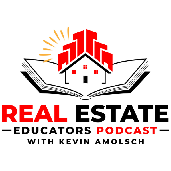Real Estate Educators Podcast with Kevin Amolsch | Listen to Podcasts ...