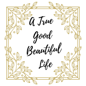 A True Good Beautiful Life | Listen to Podcasts On Demand Free | TuneIn