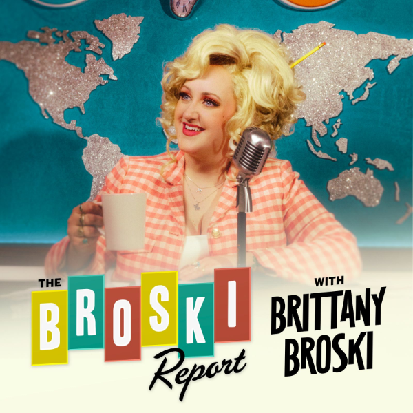 The Broski Report with Brittany Broski | Listen to Podcasts On Demand ...