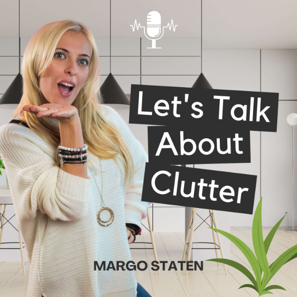 Let's Talk About Clutter | Listen to Podcasts On Demand Free | TuneIn