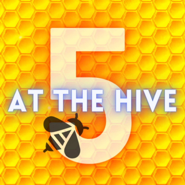 Five at the Hive | Listen to Podcasts On Demand Free | TuneIn