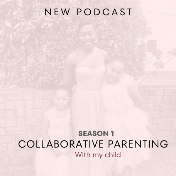 Collaborative Parenting With My Child | Listen to Podcasts On Demand ...