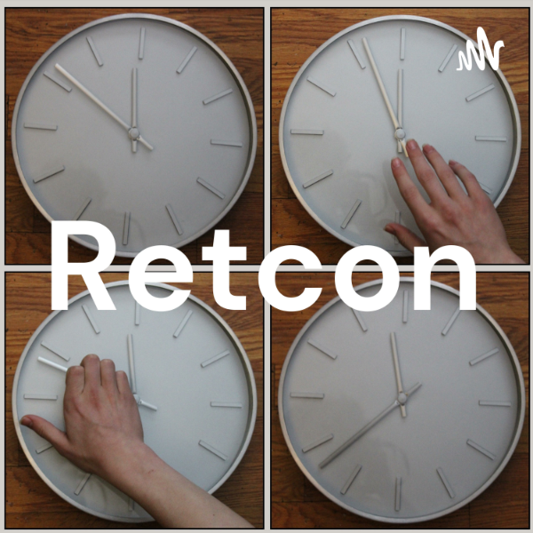 Retcon: A M… - Listen to All Episodes | Storytelling | TuneIn